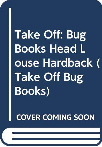 Take-off! Bug Books: Head Louse by Karen Hartley | Goodreads