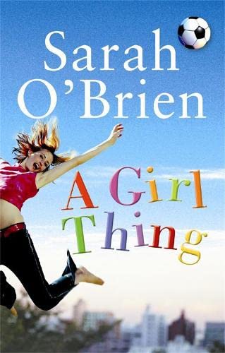 A Girl Thing by Sarah O'Brien | Goodreads