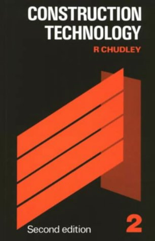 Construction Technology: v. 2 by Roy Chudley | Goodreads