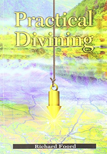 Practical Divining by Richard Foord | Goodreads