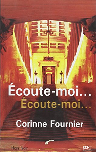 Écoute Moi, Écoute Moi by Corinne Fournier | Goodreads