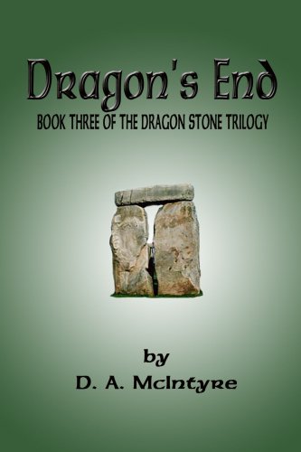 Dragon's End - Book Three of the Dragon Stone Trilogy by Debra McIntyre ...