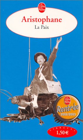 La Paix (Ldp Libretti) (French Edition) by Aristophanes | Goodreads