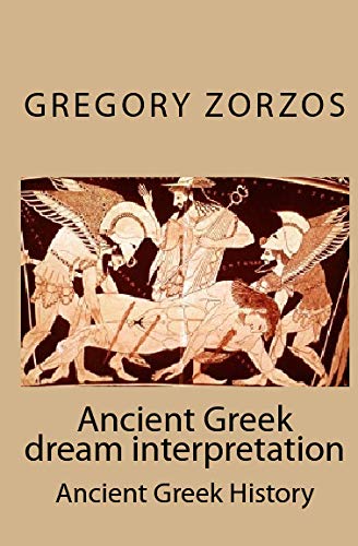 Ancient Greek Dream Interpretation (Onirocriticon): Ancient Greek ...