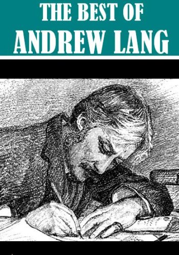 The Best of Andrew Lang by Andrew Lang | Goodreads