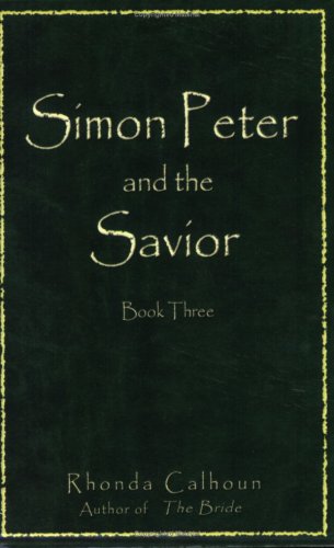 Simon Peter & The Savior by Rhonda Calhoun | Goodreads