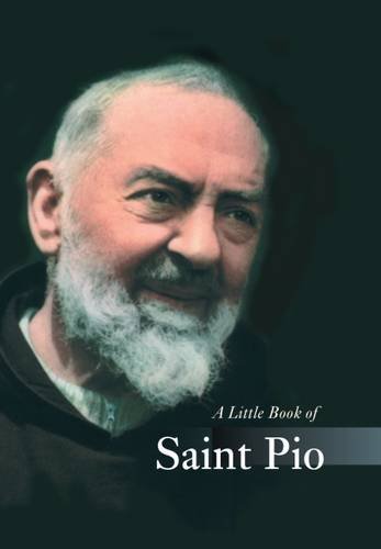 Little Book of Padre Pio by Don Mullan | Goodreads