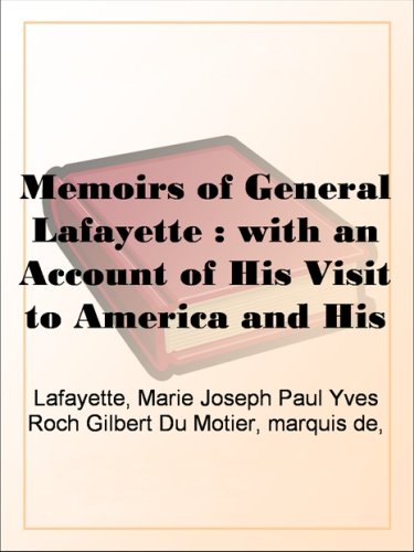 Memoirs Of General Lafayette by Marie Joseph Paul Yves Roch Gilbert Du Motier | Goodreads