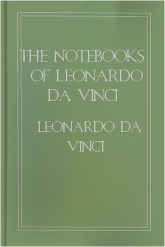 The Notebooks of Leonardo Da Vinci by Leonardo da Vinci | Goodreads