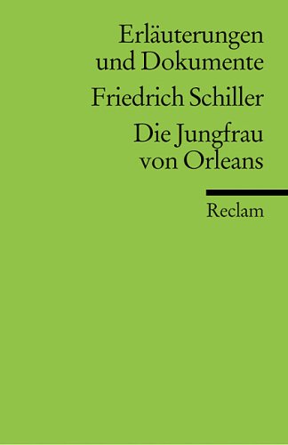 Erläuterungen und Dokumente: Die Jungfrau zu Orleans by Rudolf Ibel ...