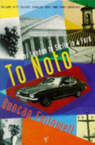 To Noto: or London to Sicily in a Ford by Duncan Fallowell | Goodreads