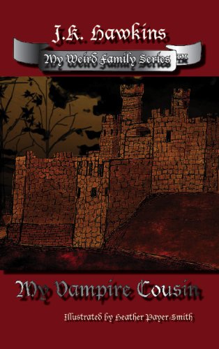My Weird Family Series: My Vampire Cousin by J.K. Hawkins | Goodreads