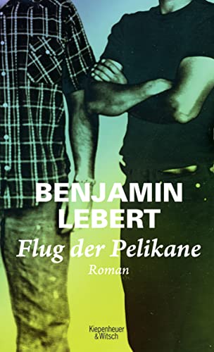 Der Flug Der Pelikane by Benjamin Lebert | Goodreads