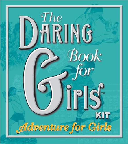 Adventure for girls: The daring book for girls kit by Andrea J ...