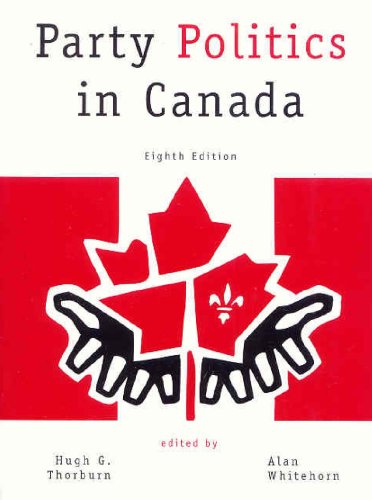 Party Politics in Canada (8th Edition) by Hugh G. Thorburn | Goodreads