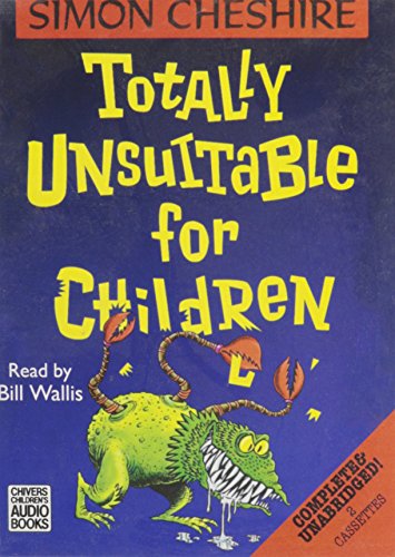 Totally Unsuitable for Children by Simon Chesire | Goodreads