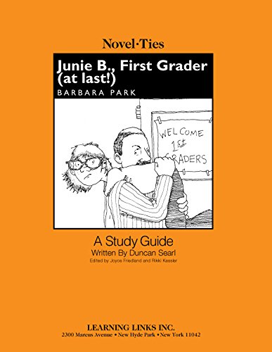 Junie B., Jones First Grader (at Last!): Novel-Ties Study Guides by ...