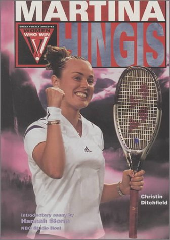 Martina Hingis (Women Who Win) by Christin Ditchfield | Goodreads