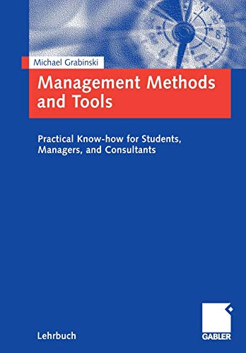 Management Methods and Tools: Practical Know-how for Students, Managers ...