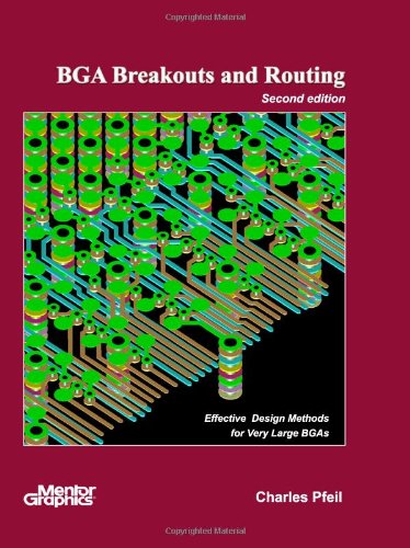Bga Breakouts And Routing: Effective Design Methods For Very Large Bgas ...