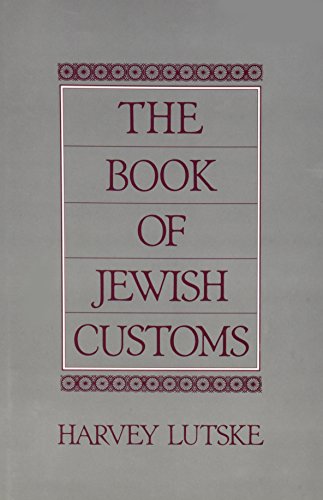 The Book of Jewish Customs by Harvey Lutske | Goodreads
