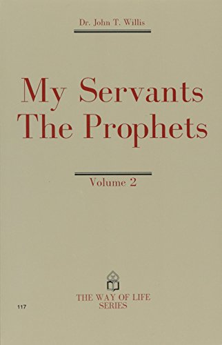 My Servants the Prophets, Vol. 2 by John T. Willis | Goodreads