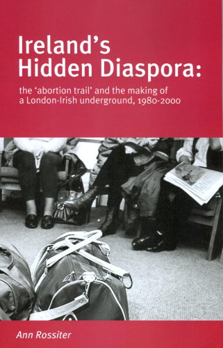 Ireland's hidden diaspora: the 'abortion trail' and the making of a ...