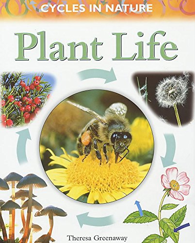 Cycles in Nature: Plant Life (Cycles in Nature) by Theresa Greenaway ...