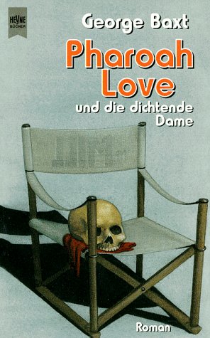 Pharoah Love Und Die Dichtende Dame by George Baxt | Goodreads