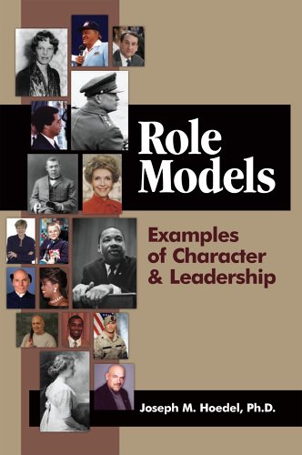 Role Models: Examples of Character & Leadership by Joseph M. Hoedel ...