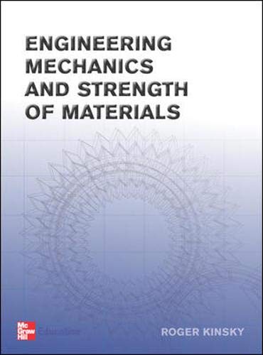 Engineering Mechanics and Strength of Materials: Textbook by Roger ...