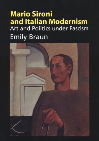 Mario Sironi and Italian Modernism: Art and Politics under Fascism by ...