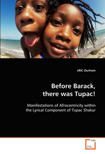 Before Barack, there was Tupac!: Manifestations of Afrocentricity ...