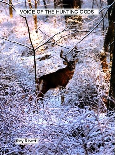 Voice of The Hunting Gods by Roy Rivett | Goodreads