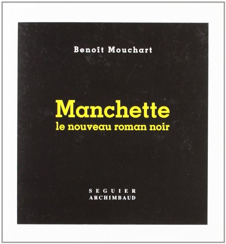 Manchette, le nouveau roman noir by Benoît Mouchart | Goodreads