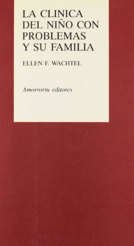 La clínica del niño con problemas y su familia (Psicología y ...