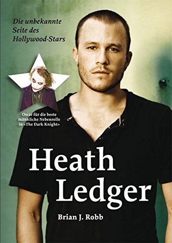 Heath Ledger by Brian J. Robb | Goodreads