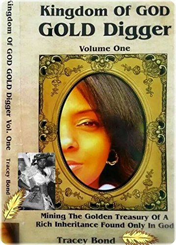 Kingdom Of GOD GOLD Digger: Mining The Golden Treasury Of A Rich ...