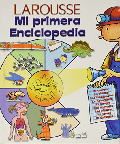 Mi primera Enciclopedia/ My First Encyclopedia by Larousse | Goodreads