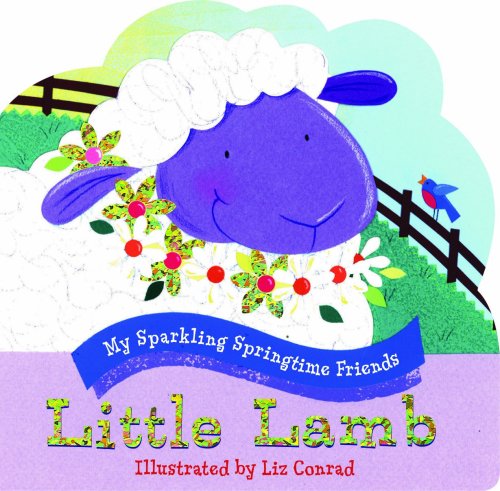 Little Lamb (My Sparkling Springtime Friends) by Piggy Toes Press ...