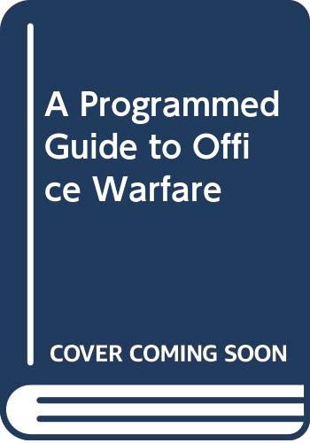 A Programmed Guide to Office Warfare by Anthony Burton | Goodreads