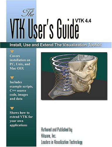 The VTK User's Guide, Version 4.4 by Kitware Inc. | Goodreads