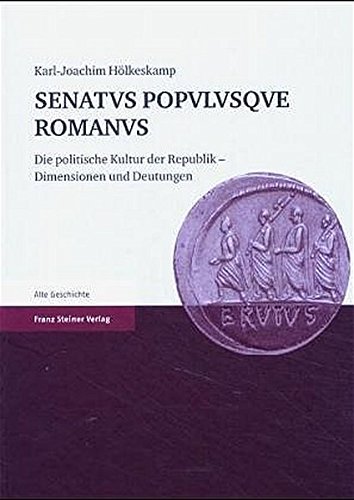 Senatus Populusque Romanus by Karl-Joachim Hölkeskamp | Goodreads