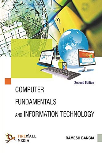 Computer Fundamentals and Information Technology [Dec 01, 2008] Bangia ...