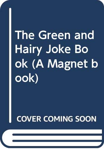The Green and Hairy Joke Book (A Magnet Book) by Gus Berry | Goodreads
