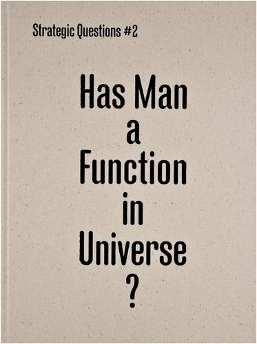 Has Man a Function in Universe?: Strategic Questions #2 by Gavin Wade ...