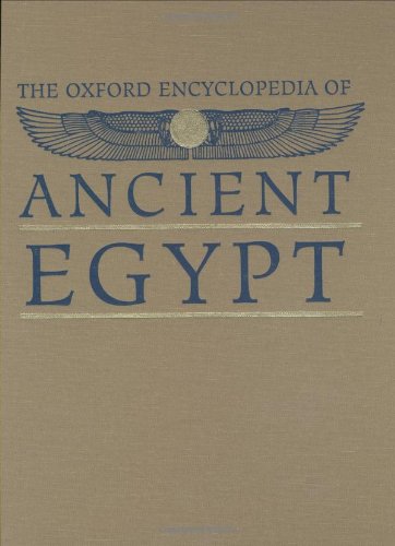 Oxford Encyclopedia of Ancient Egypt Volume 1 by Donald B. Redford ...