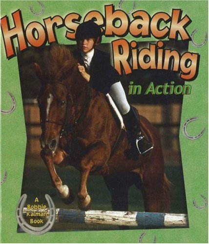 Horseback Riding in Action (Sports in Action) by Kate Calder | Goodreads