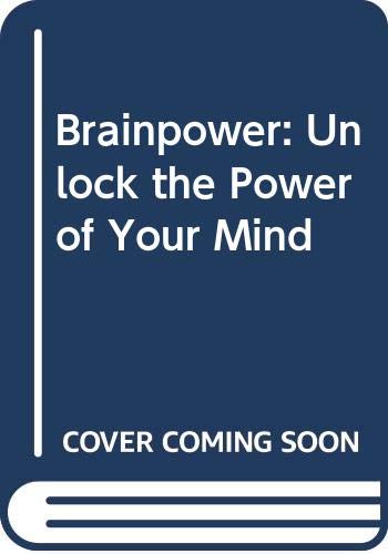 Brainpower: Unlock the Power of Your Mind by J. Graham Beaumont | Goodreads
