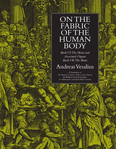 On the Fabric of the Human Body: Book VI The Heart and Associated ...
